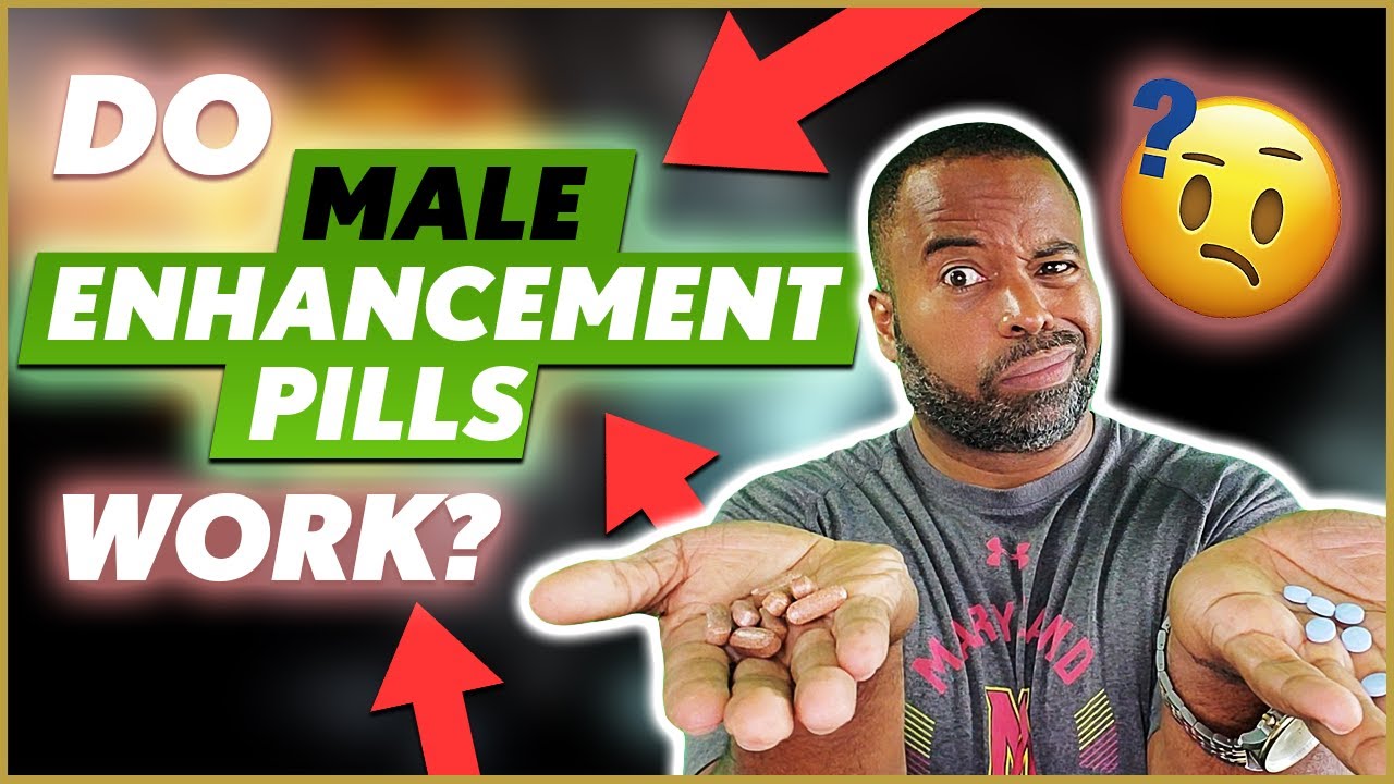 Do Enhancement Pills Really Work? - YouTube