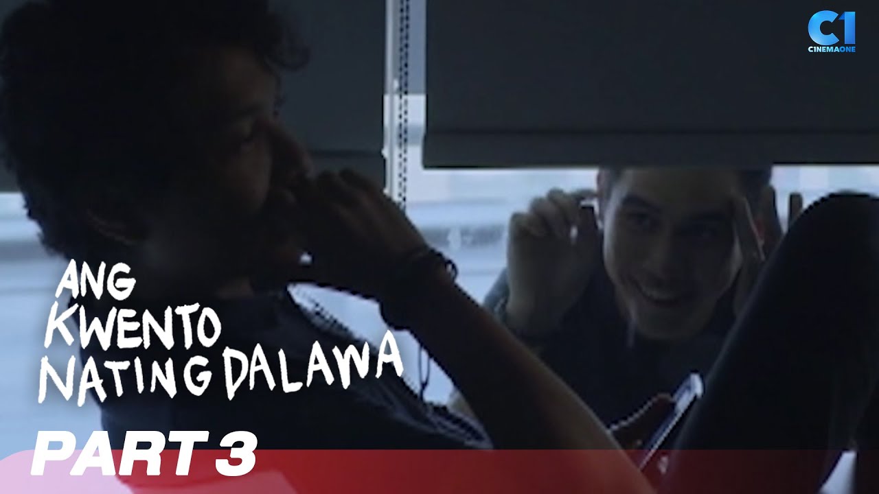 ‘Ang Kwento Nating Dalawa’ FULL MOVIE Part 3 | Emmanuelle Vera, Nicco ...