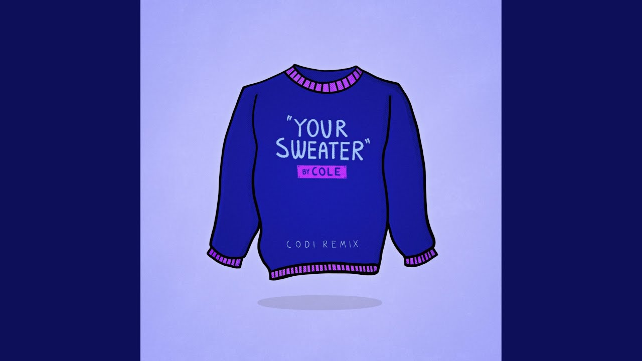 Your Sweater (Remix) - YouTube