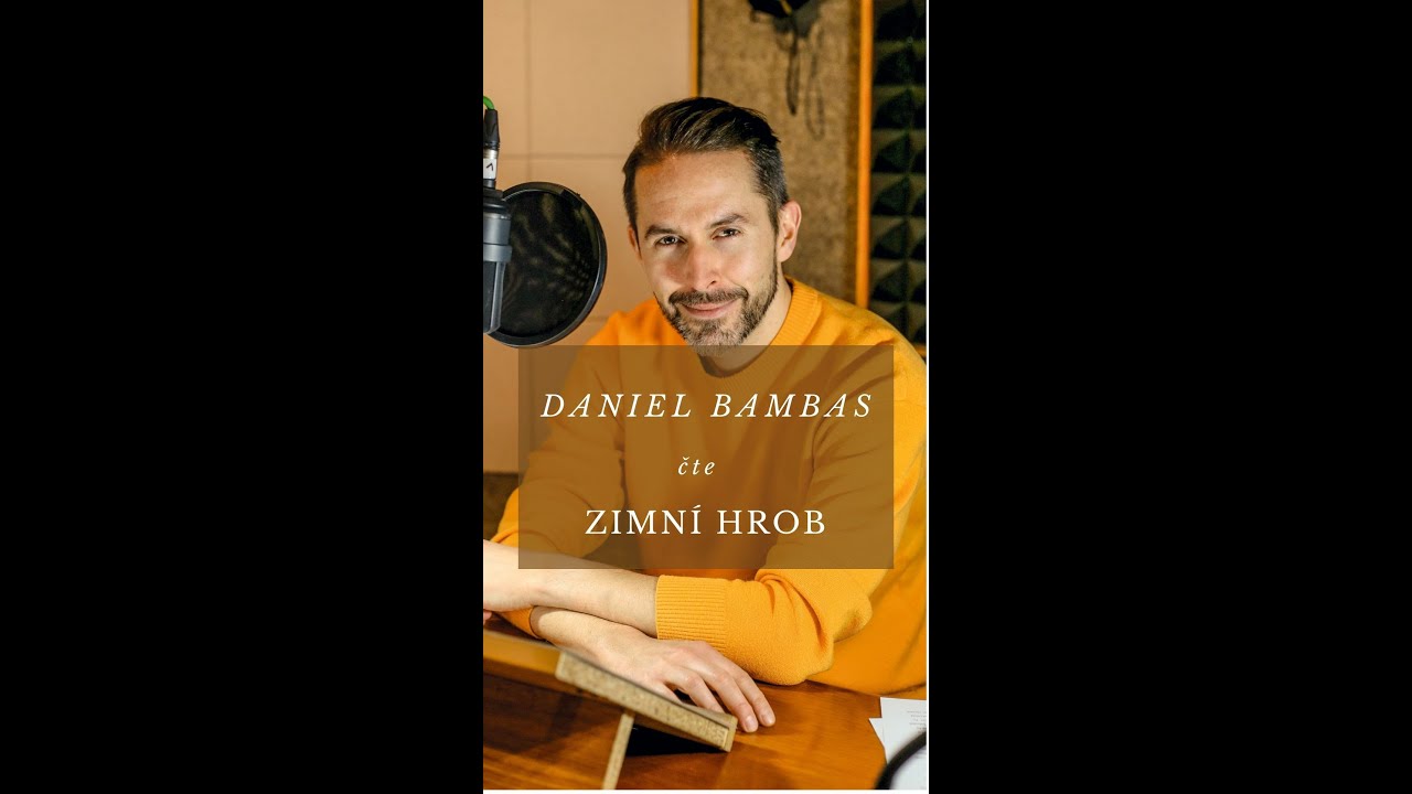DANIEL BAMBAS čte Zimní hrob od Petera Maye - YouTube