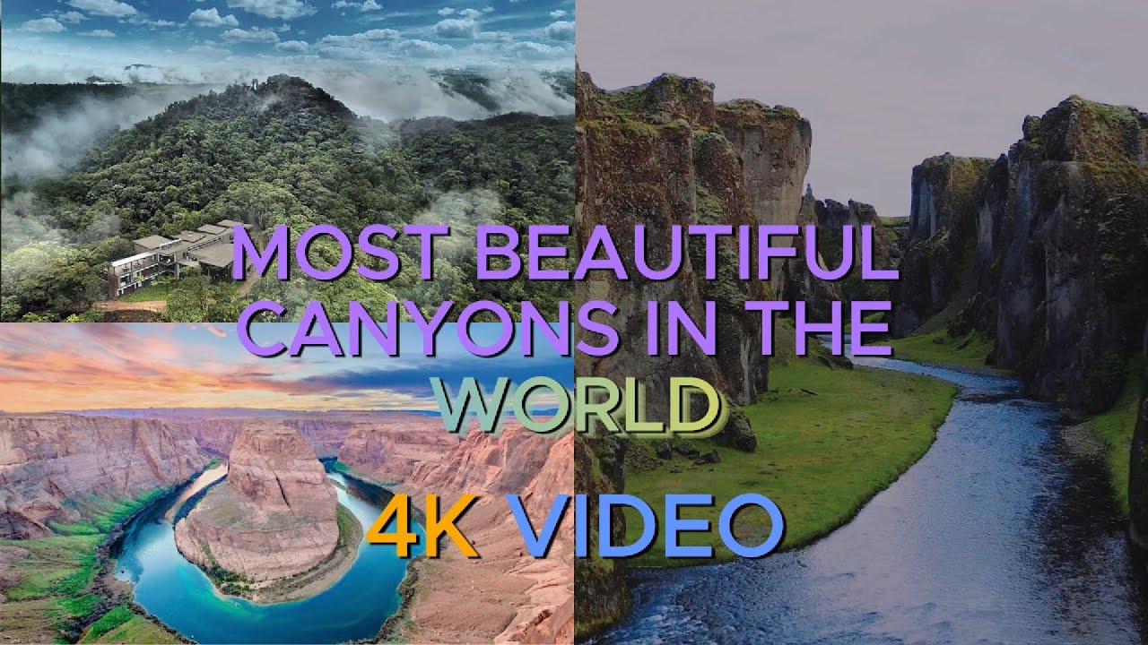 Most Beautiful Canyons In The World,4K VIDEO - YouTube