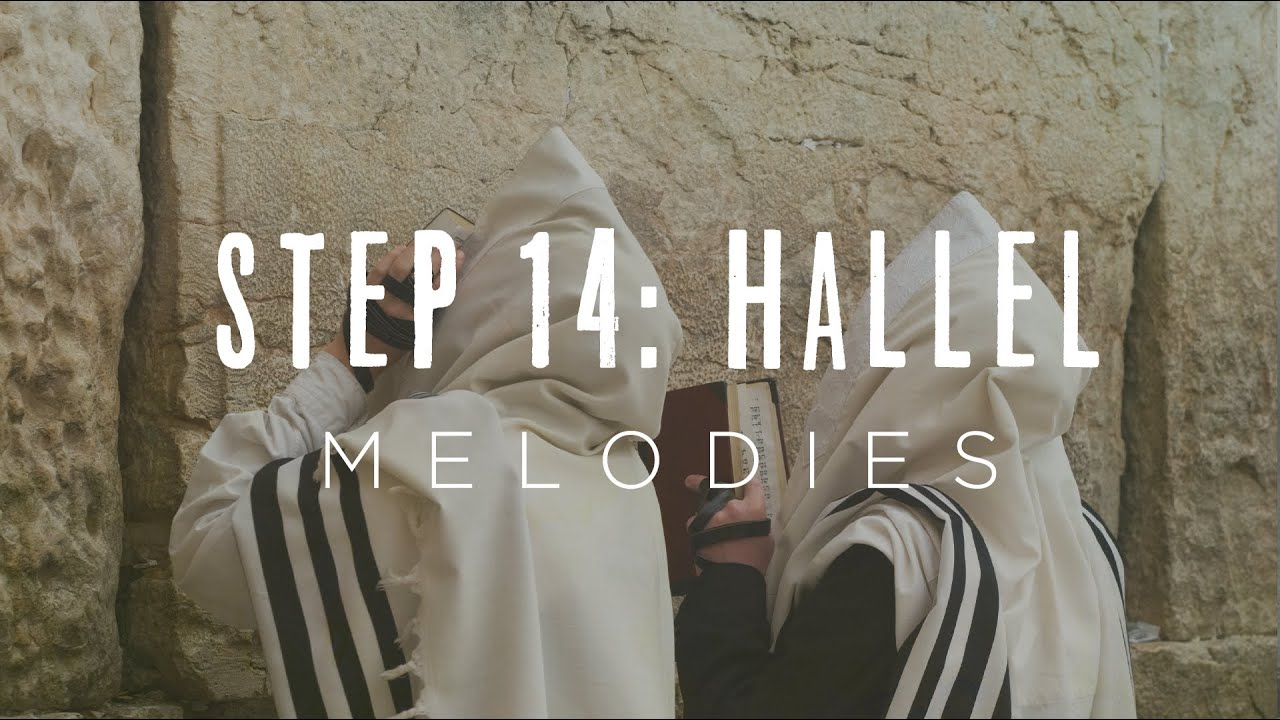 Step 14: Hallel - Melodies - YouTube