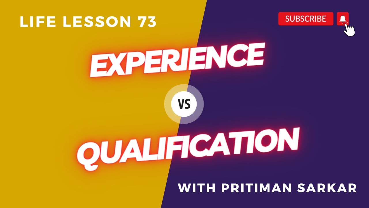 Life Lesson 73 EXPERIENCE Vs QUALIFICATION A Real Life Story Happy life-lesson-73-experience-vs-qualification-a-real-life-story-happy