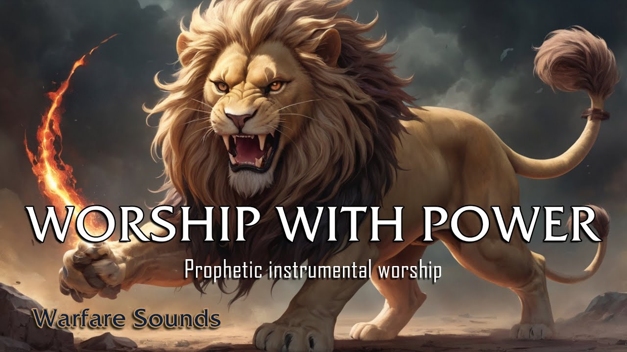 Worship with Power | Prophetic Warfare Music for Inner Strength - YouTube