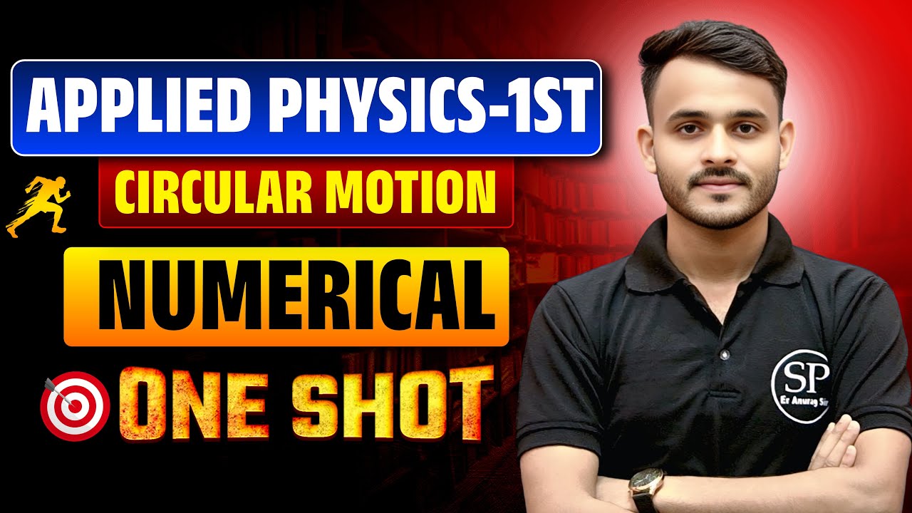 🔥Applied Physics-1st || Circular Motion || Numerical || One-Shot || By- Anurag Sir - YouTube