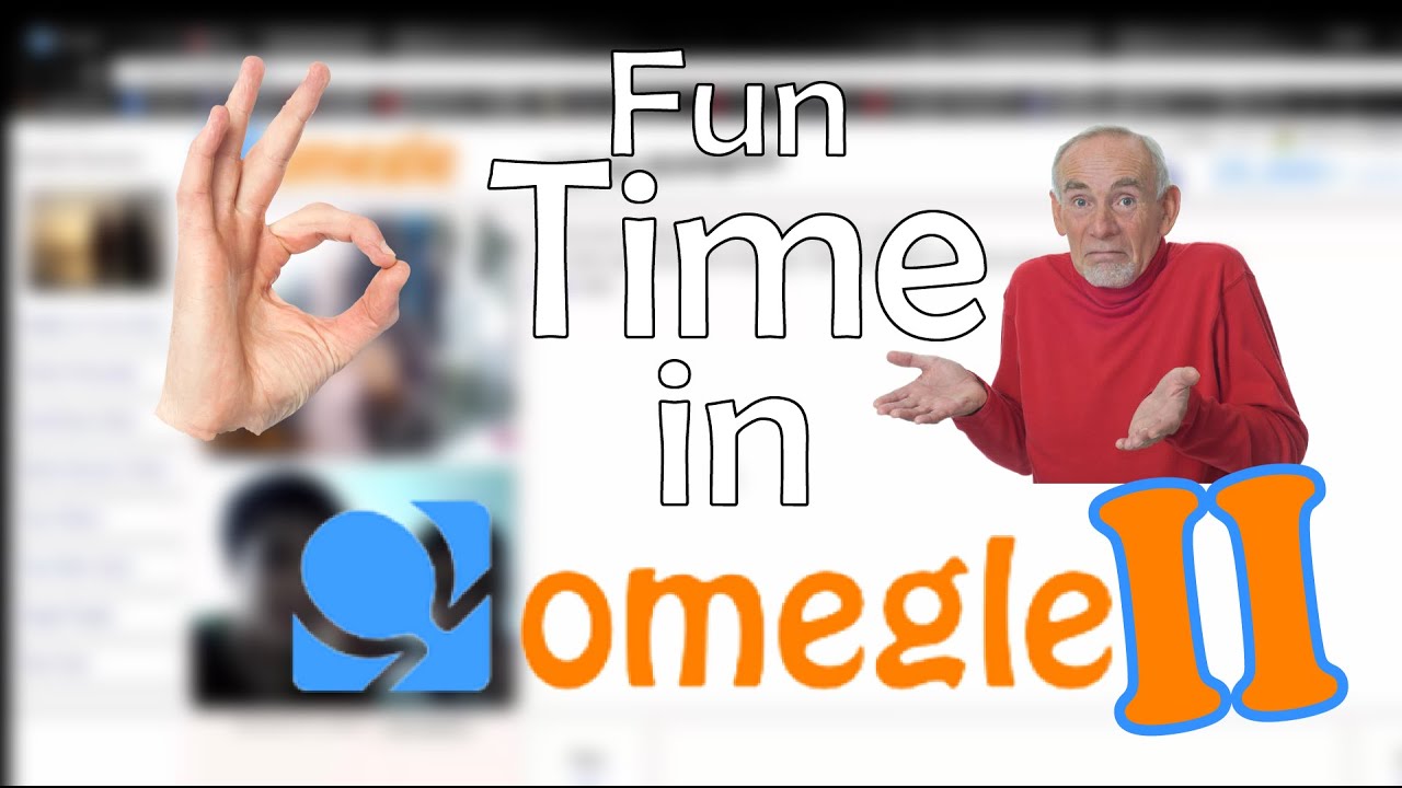 Fun Time In Omegle 2 - YouTube