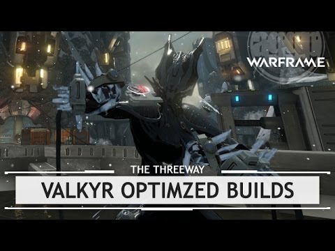 Warframe: Valkyr Optimized Builds - 3 Forma [thethreeway] - YouTube