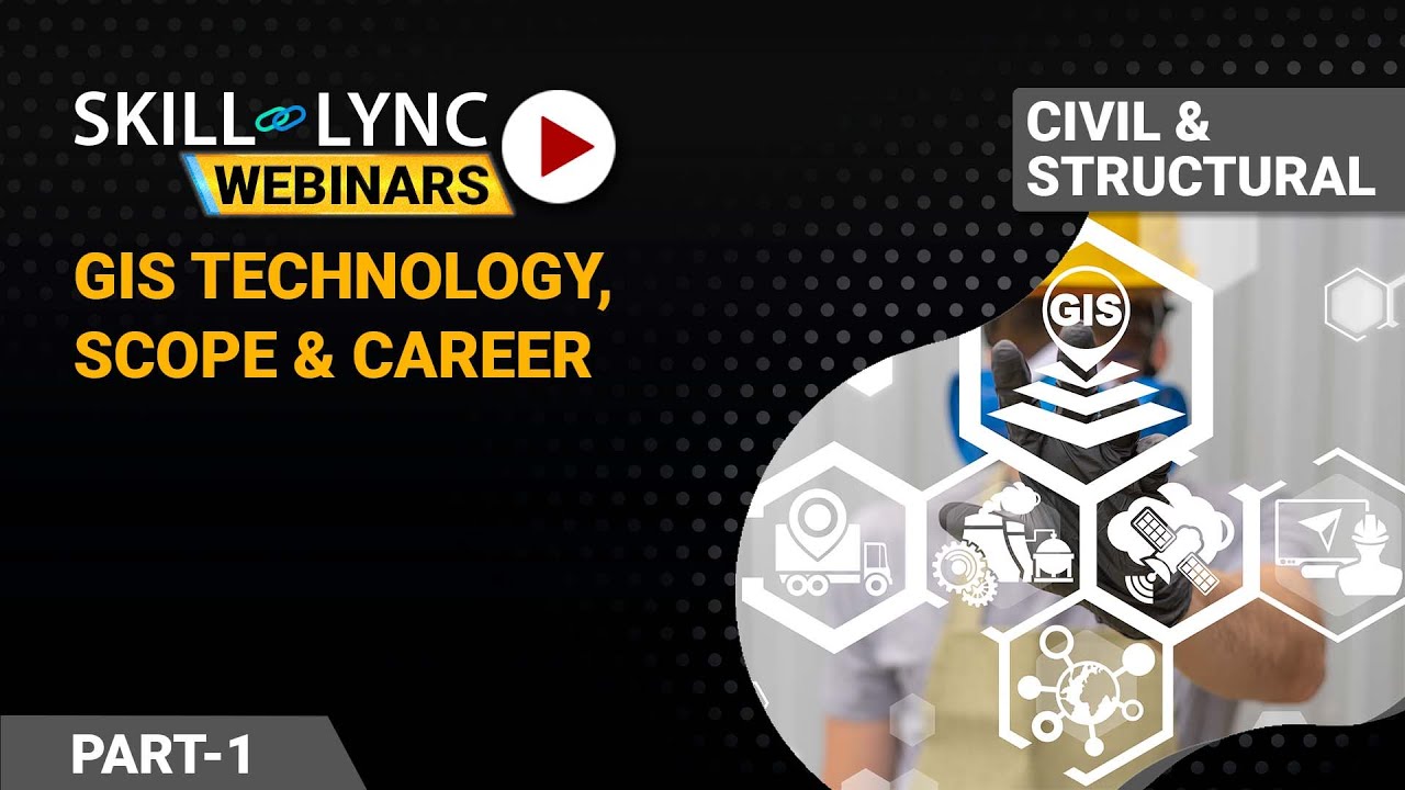 GIS Technology, Scope and Career Prospects (Part - 1) | Civil Workshop ...