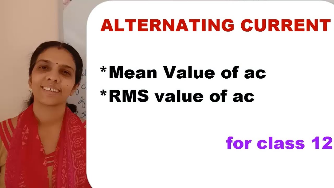 CLASS 12 ALTERNATING CURRENT rms Value mean Value Of Ac PART 7 YouTube class-12-alternating-current-rms-value-mean-value-of-ac-part-7-youtube