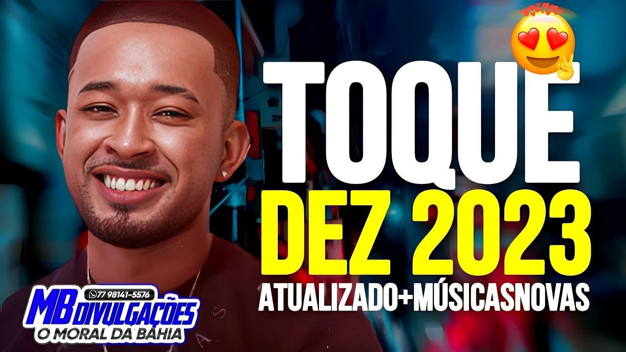TOQUE DEZ 2023 REPERTÓRIO NOVO ATUALIZADO 2023 MÚSICAS NOVAS DO TOQUE ...