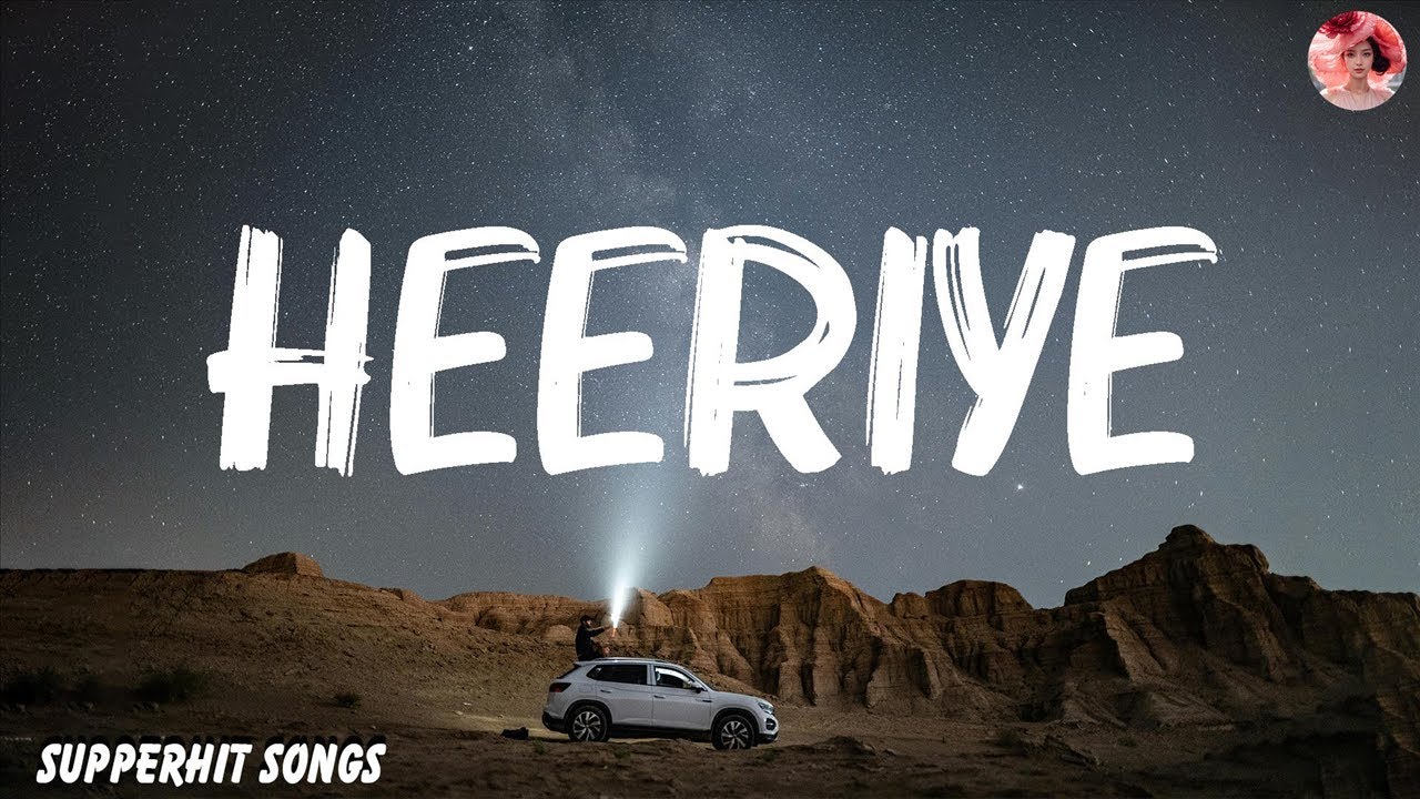 Heeriye (Lyrics) Jasleen Royal ft. Arijit Singh & Dulquer Salmaan - YouTube