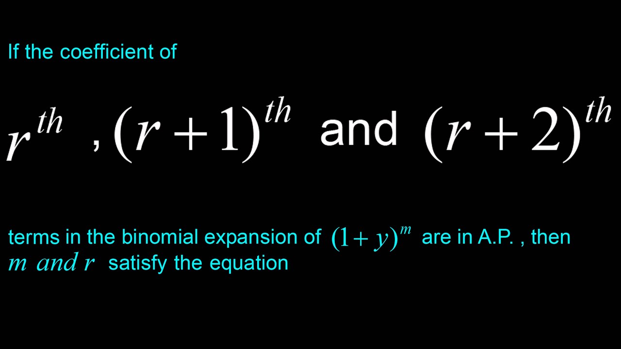 If coefficient of rth ,(r +1)th and (r + 2)th terms in binomial ...