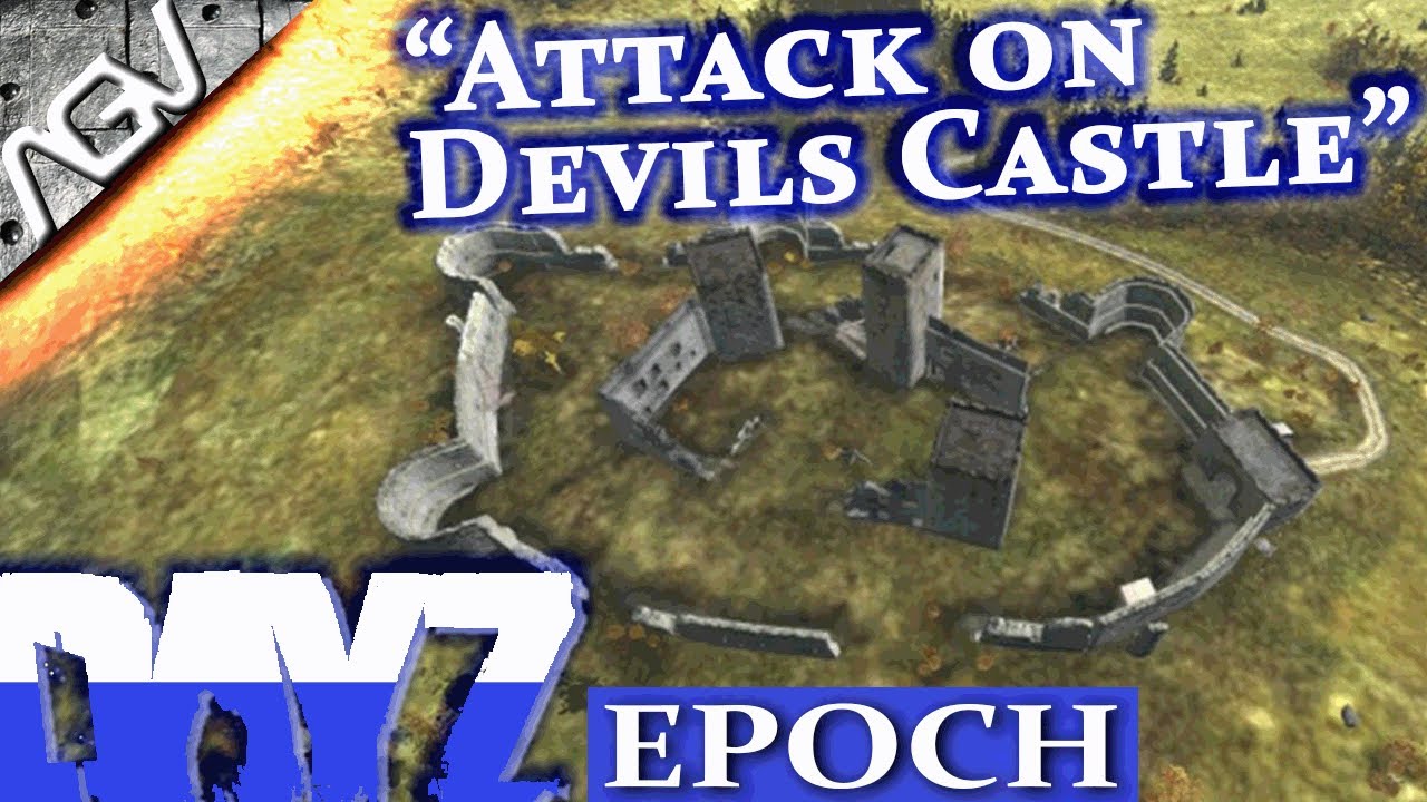 Attack on Devil's Castle DayZ Epoch GER/ENG - YouTube