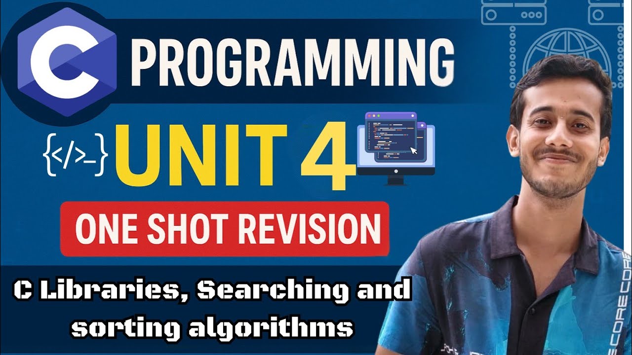C Libraries + Searching & Sorting Algorithms | PC Unit 4 One Shot ...