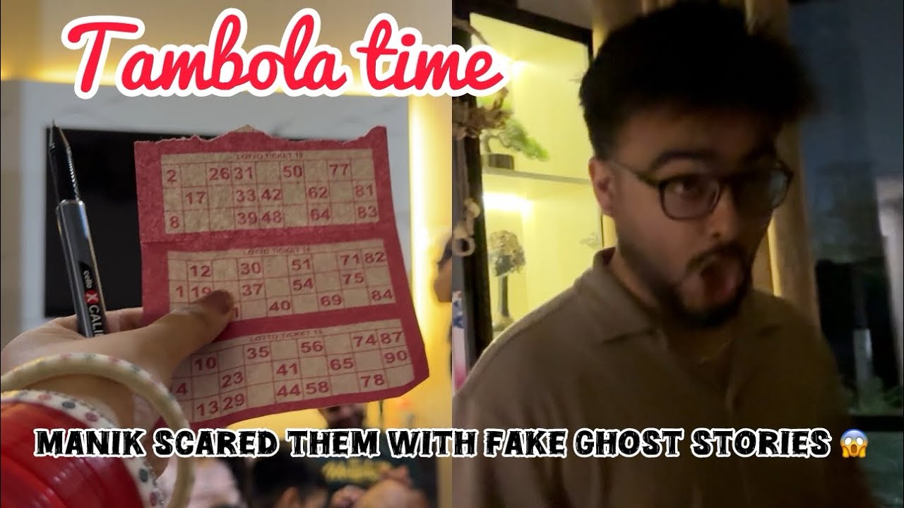 Manik scared them with fake ghost stories 😨😱 || played tambola with ...