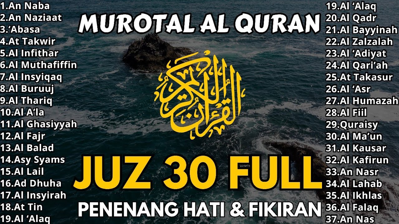 Live AL QURAN JUZ 30 PENYEJUK HATI DAN FIKIRAN, JUZ 30, JUZ AMMA, AL ...