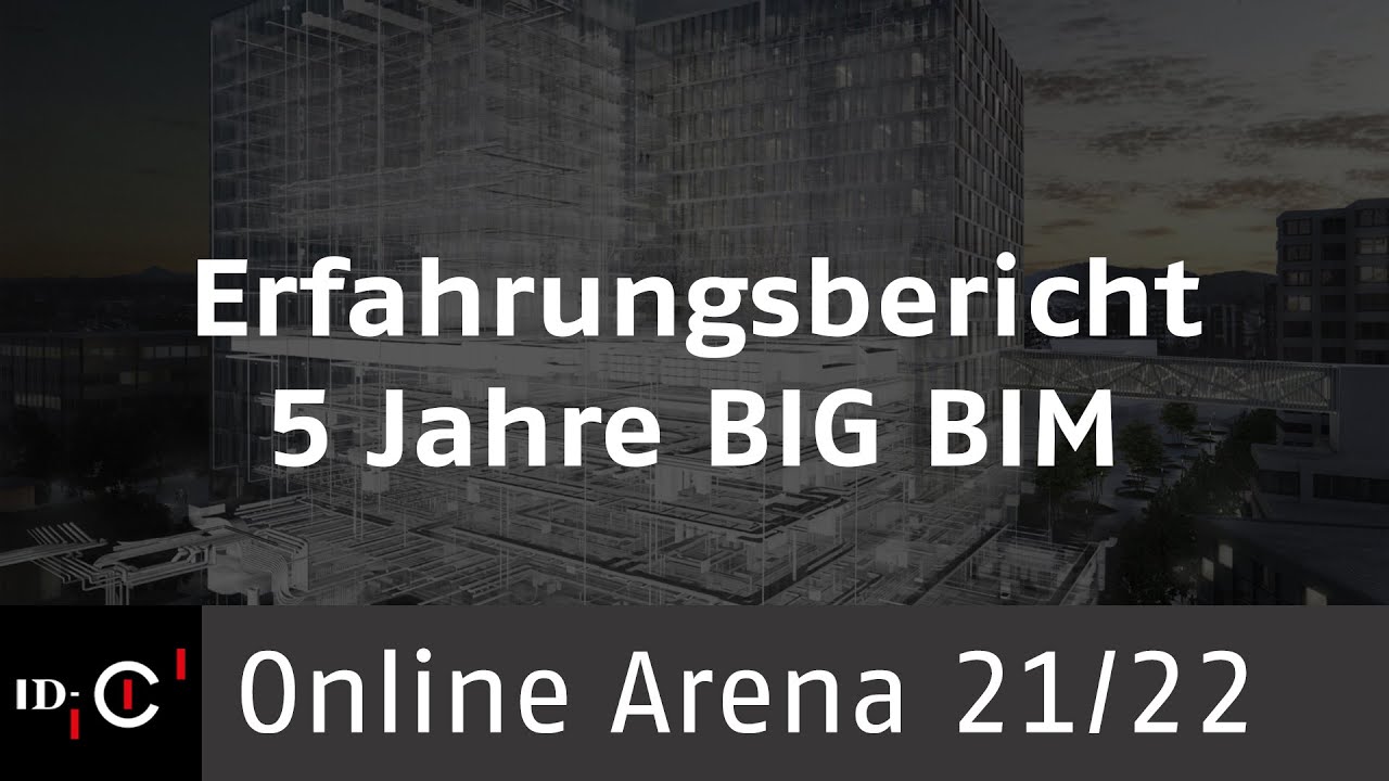 Online Arena 2021/22 | Trailer Erfahrungsbericht 5 Jahre BIG BIM | Archipel Generalplanung AG ...