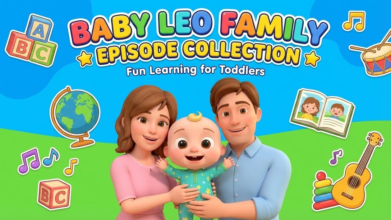 Baby Leo Family Episode Collection ⭐ Fun Learning for Toddlers - YouTube