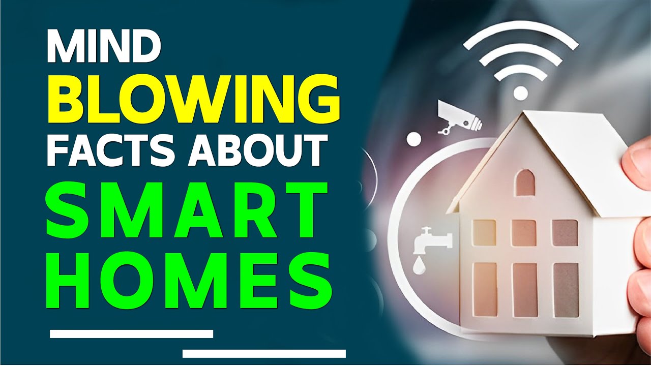 Mind Blowing Facts About Smart Home Technology You Won't Believe - YouTube