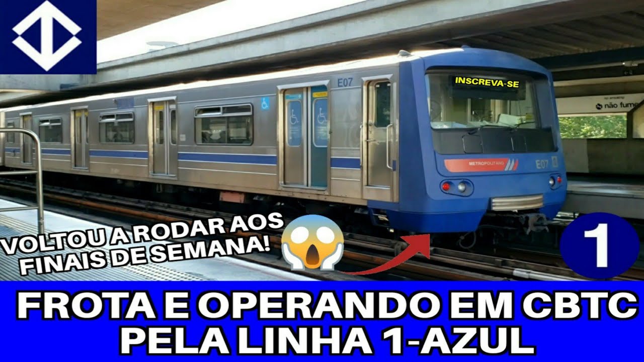 Metrô SP | Frota E operando com CBTC aos finais de semana - Linha 1 ...