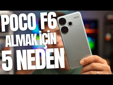 POCO F6 Almak İçin 5 NEDEN
