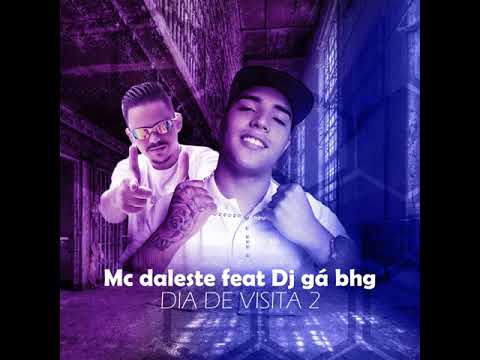 Mc Daleste feat Dj Gá BHG - Dia de visita 2