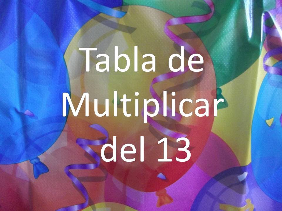 Tabla de Multiplicar - Multiplicación 13 - YouTube