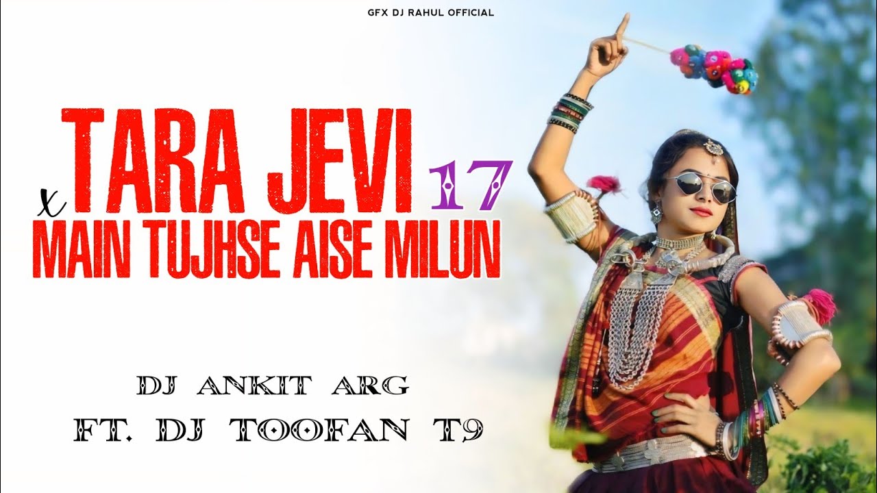 TARA JEVI 17 x MANI TUJHSE AISE MILUN NEW TUR TONE DJ ANKT ARG FT. DJ ...