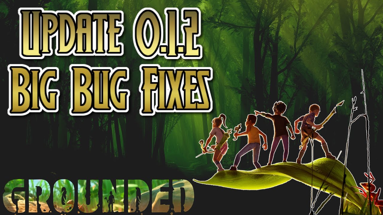 Big Bug Fixes in Grounded - Patch 0.1.2 - YouTube