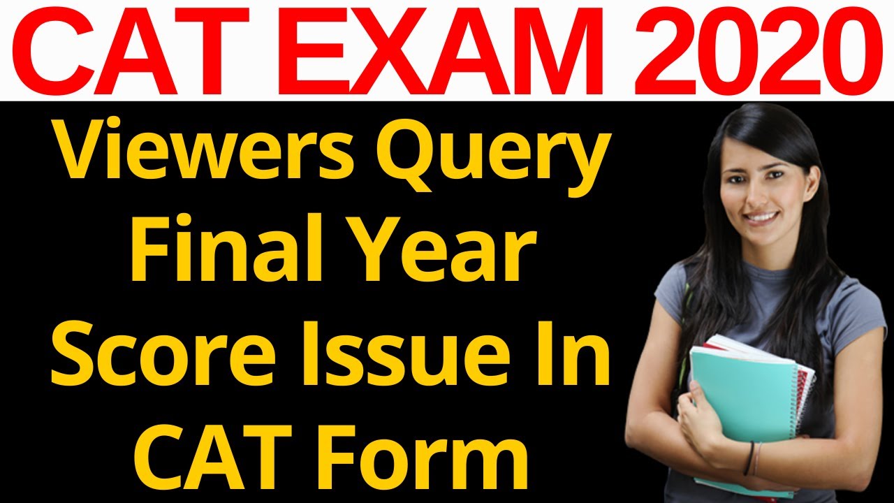 How Much Experience To Fill In CAT Exam Form & Final Year Exams Not ...