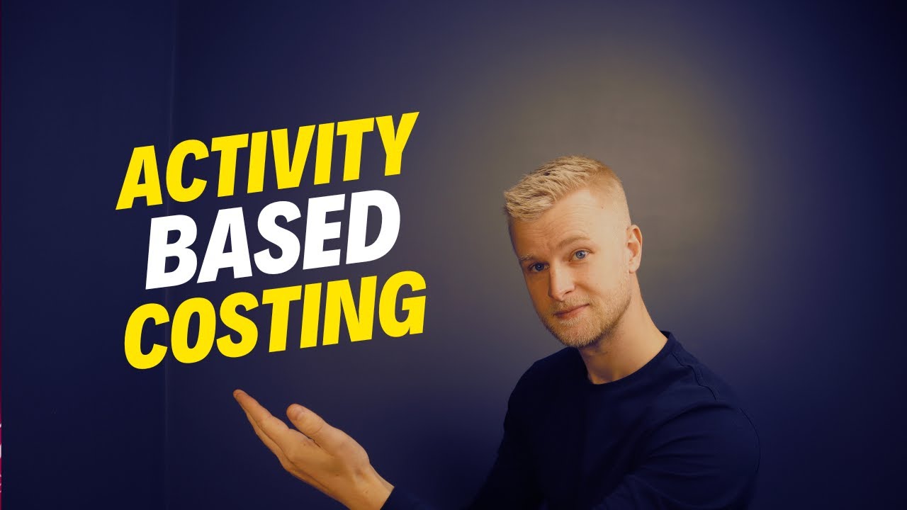 Activity Based Costing - Step by Step Guide - YouTube