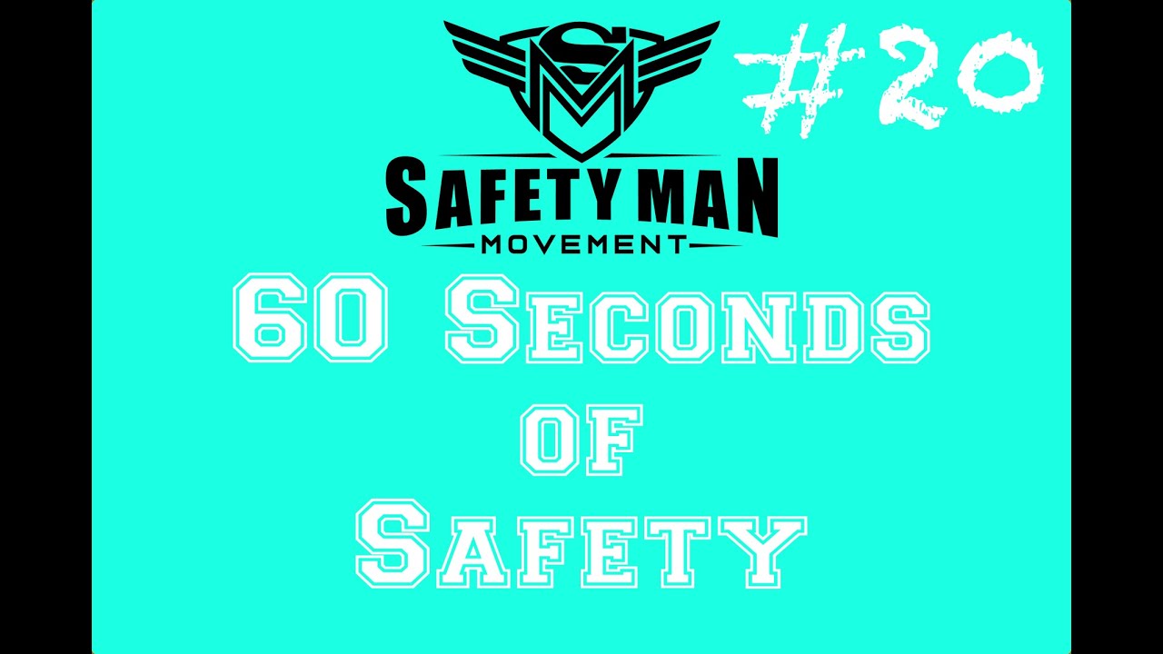 #20 The Safety Man Movement 60 Seconds of Safety - YouTube