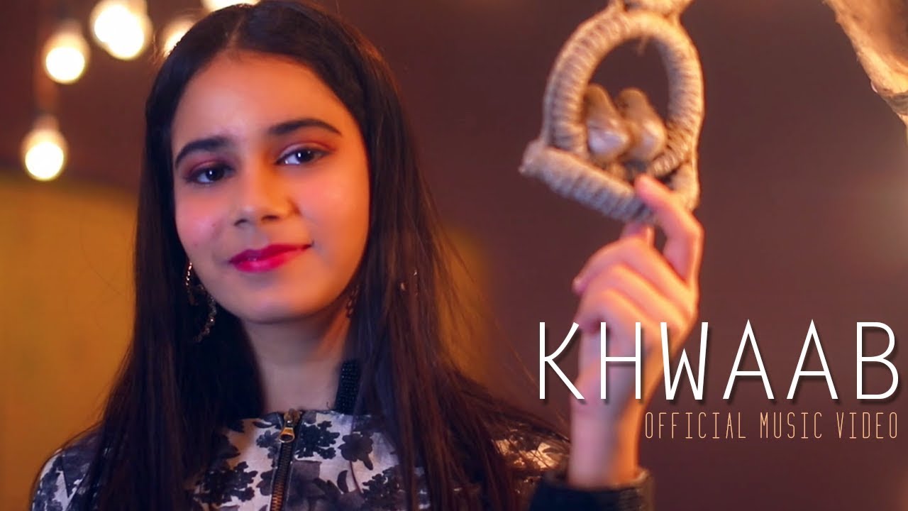 KHWAAB - Official Music Video | Indian Fusion | Latest Hindi Video 2018 ...