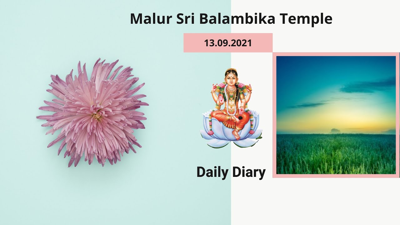 Daily Diary 13 09 2021 of Malur Sri Balambika temple - YouTube