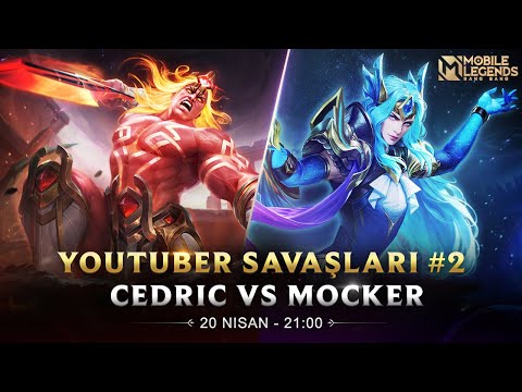 Youtuber Savaşları #2 | Cedric vs Mocker | Mobile Legends: Bang Bang | Türkiye