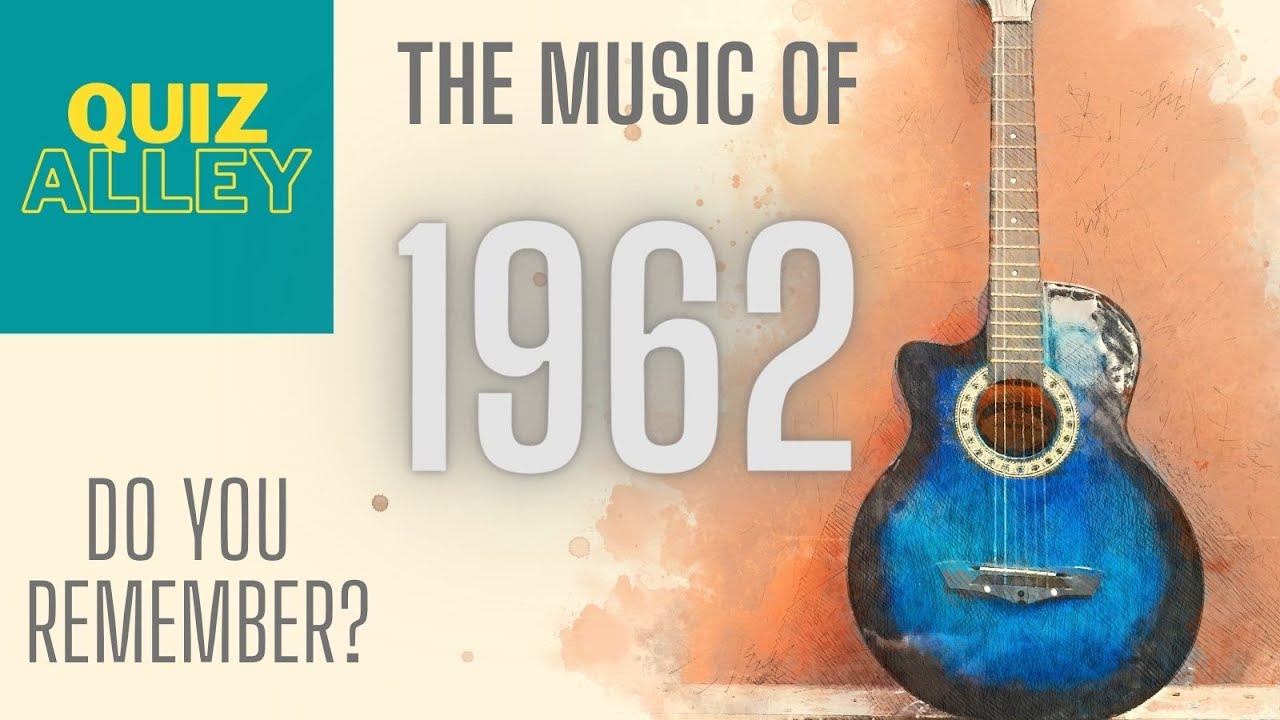 Quiz Alley - The Music of 1962 - YouTube