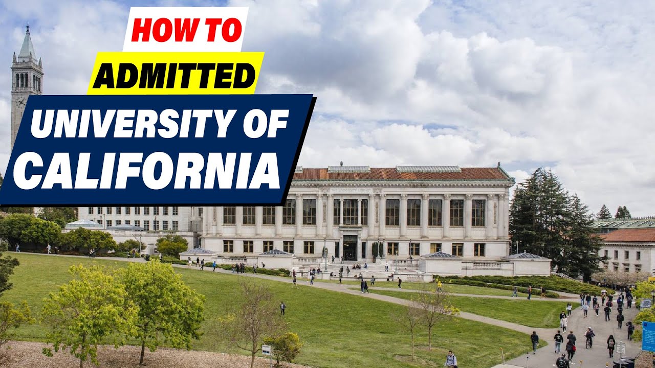 How to Apply to the University of California (UC System) in This Year ...