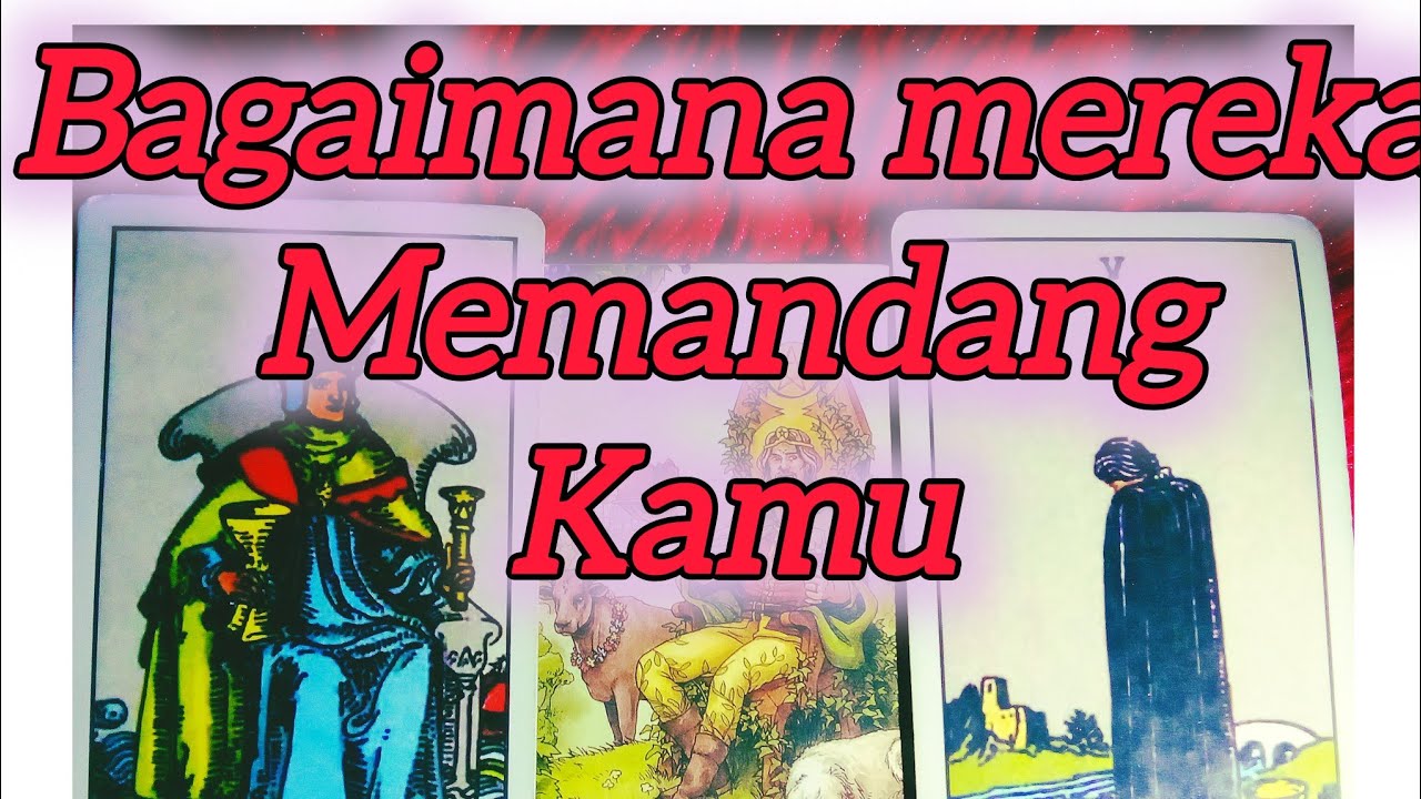 Bagaimana mereka/dia Memandang Kamu sekarang ⁉️🤖 ️🎉 - YouTube