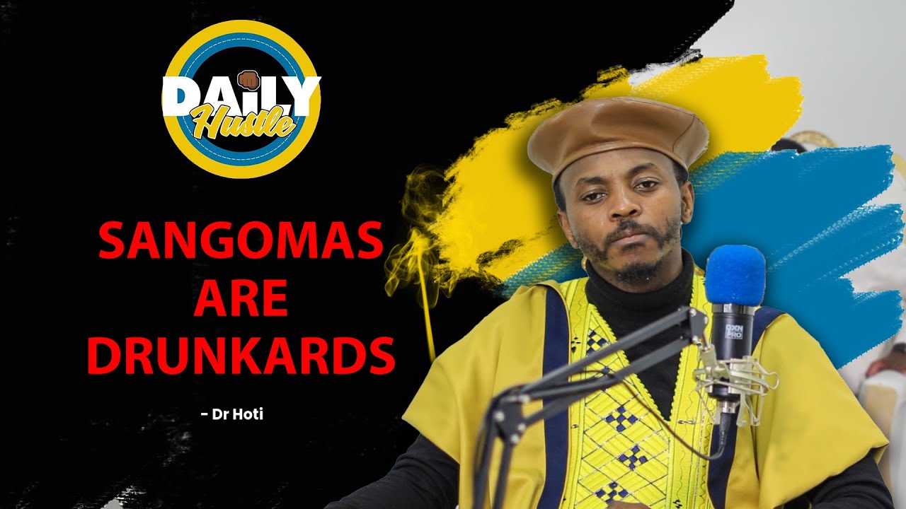 Dr Hoti On Sangomas\Traditional Healers Are Drunkards, UkuThwasa. PART ...