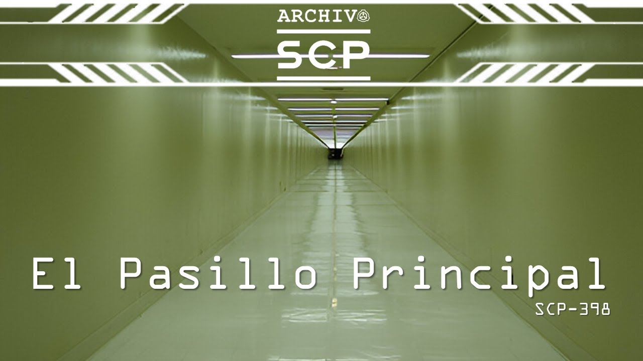 SCP 398: El Pasillo Principal - Archivo SCP - YouTube
