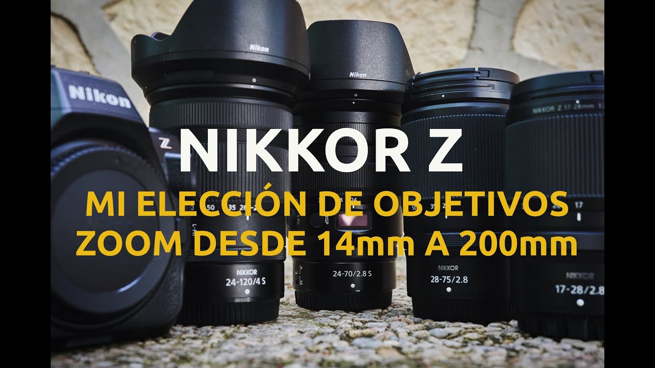 Mi elección de objetivos zoom desde 14 a 200mm #nikkor #nikkorz - YouTube