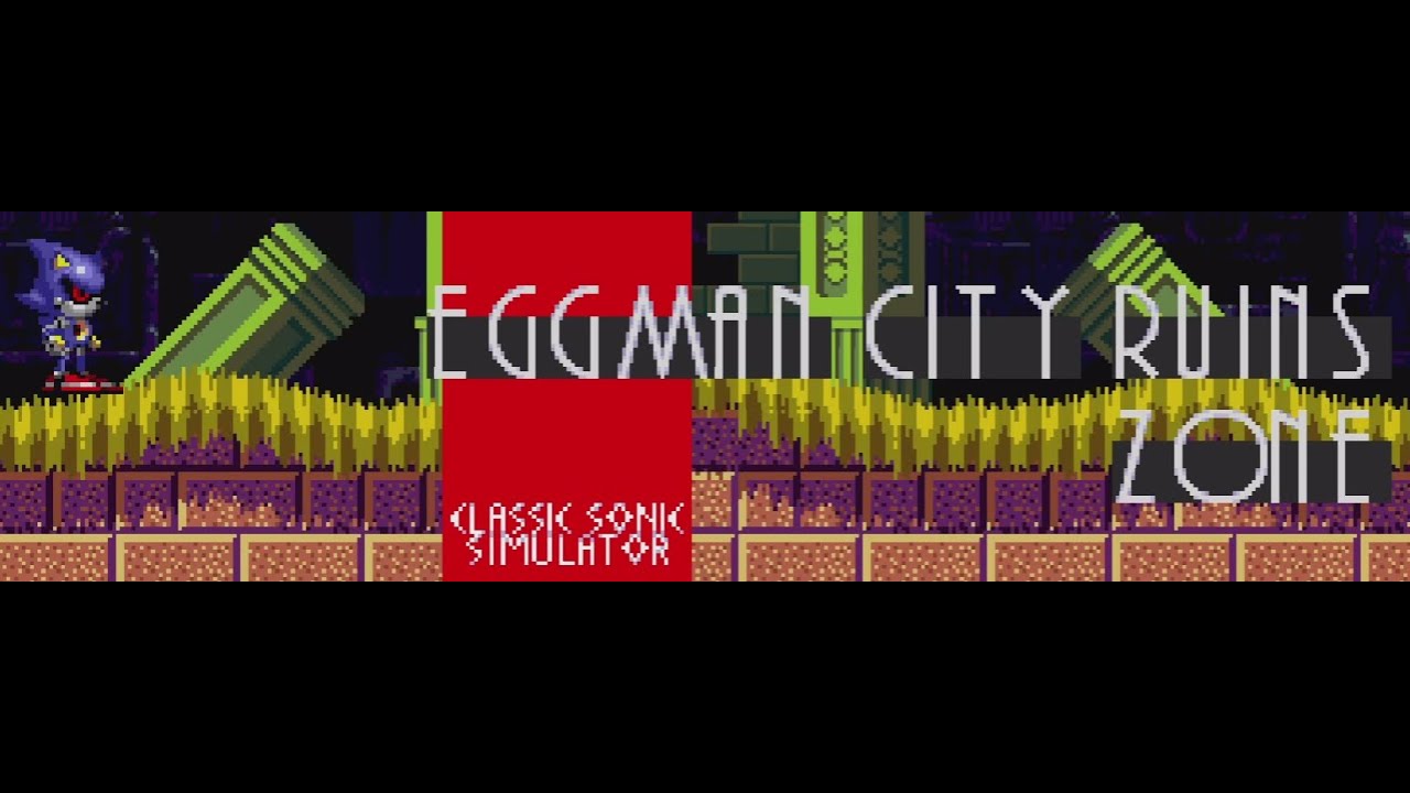 Eggman City Ruins Zone (Classic Sonic Simulator) - YouTube