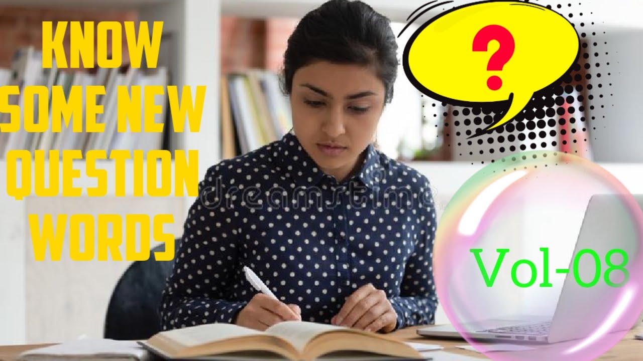 Make easy to learn how to translate into English:Some Question words ...