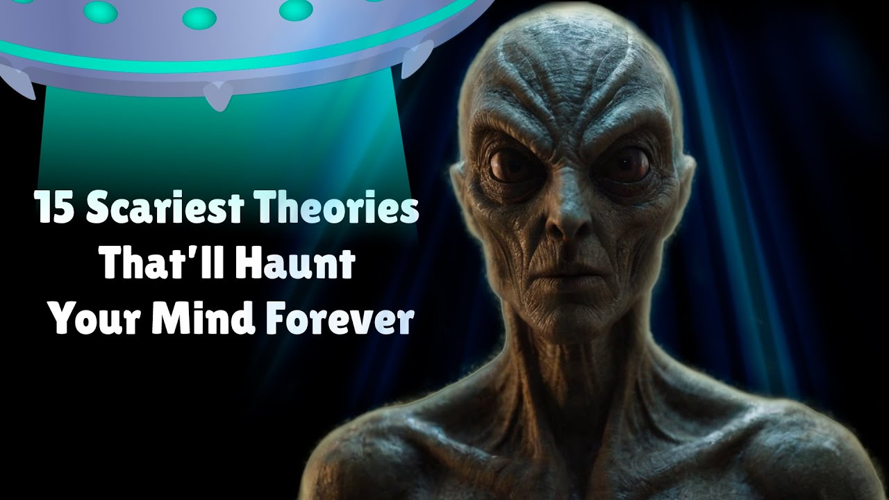 15 SCARIEST THEORIES | Haunt Your Mind Forever - YouTube
