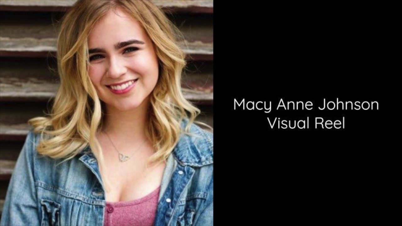 Macy Anne Johnson Visual Reel 2019 - YouTube