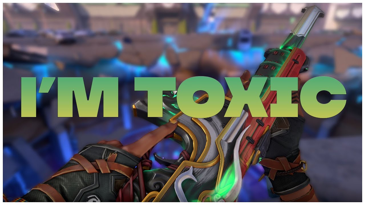 I'm Toxic ☠️🧪 (VALORANT Montage) - YouTube