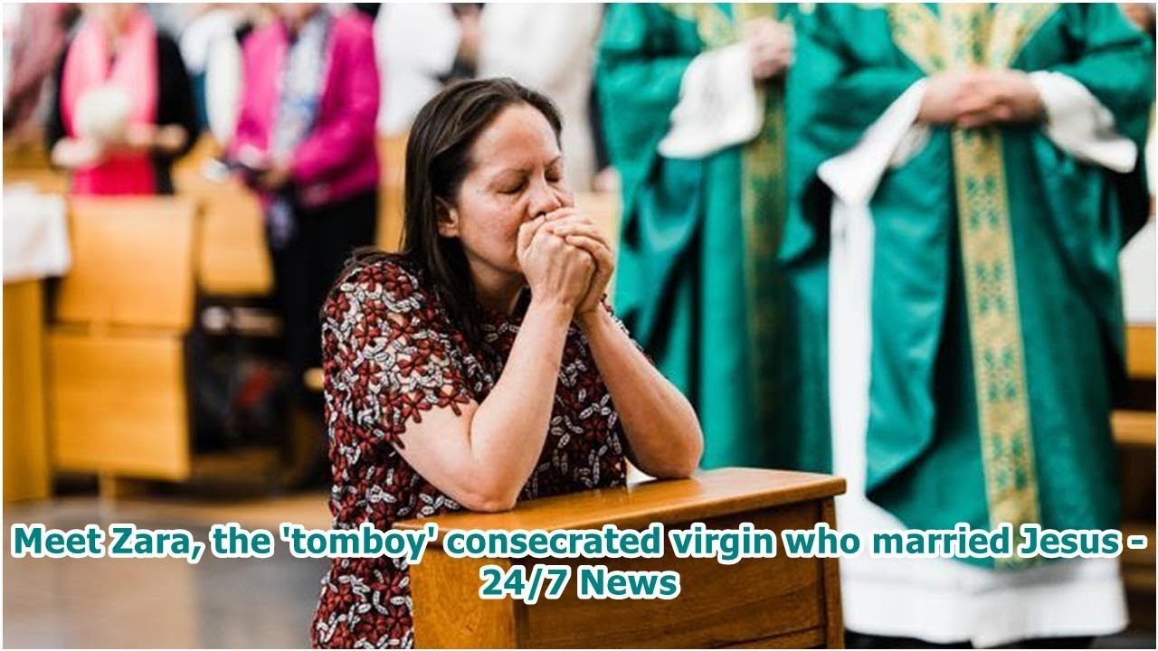 Meet Zara, the 'tomboy' consecrated virgin who married Jesus -24/7 News ...
