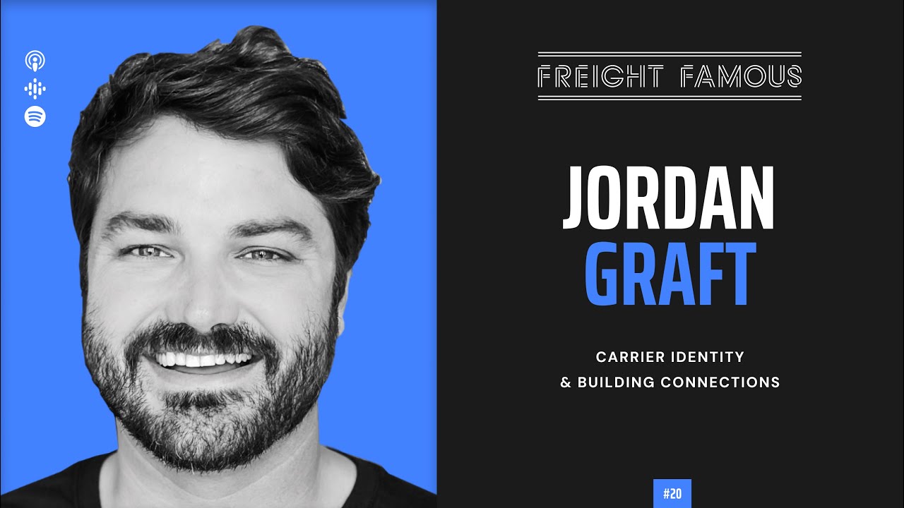 Freight Famous Ep 20: Carrier Identity and Building Connections with ...