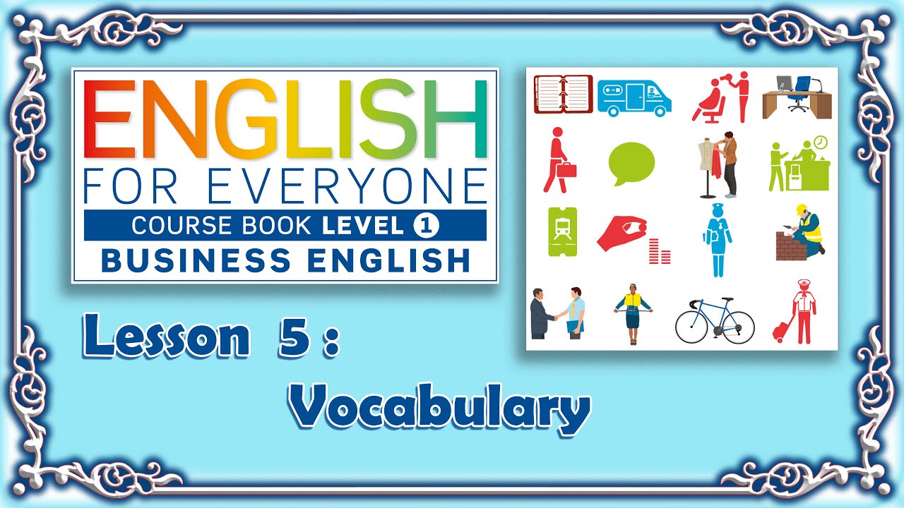 Lesson05 English for Everyone BUSINESS ENGLISH COURSE BOOK LEVEL 1 - YouTube