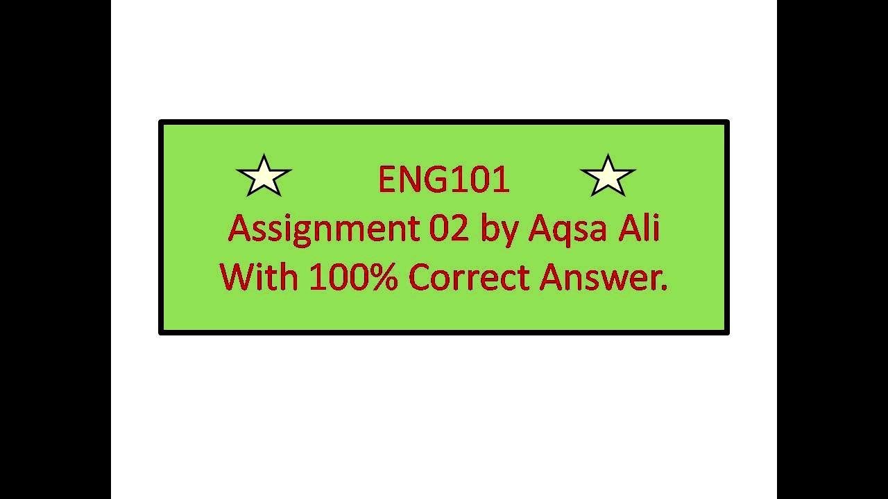 ENG 101 Assignment 2 Solution Fall 2021 | by Aqsa Ali and Knowledge about everything - YouTube